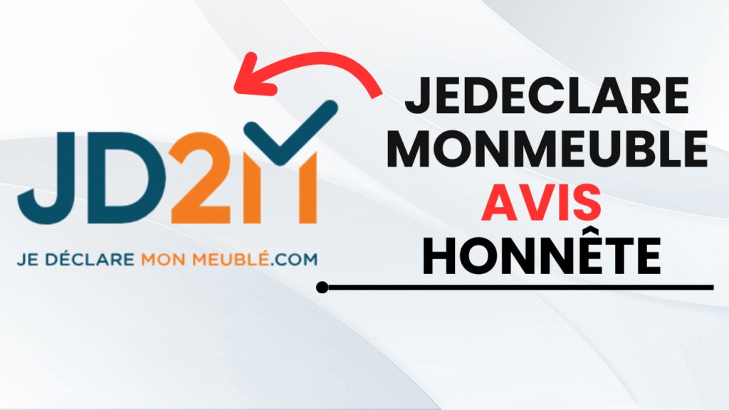 Notre avis sur jedeclaremonmeuble.com (jd2m) - Le Decrypteur